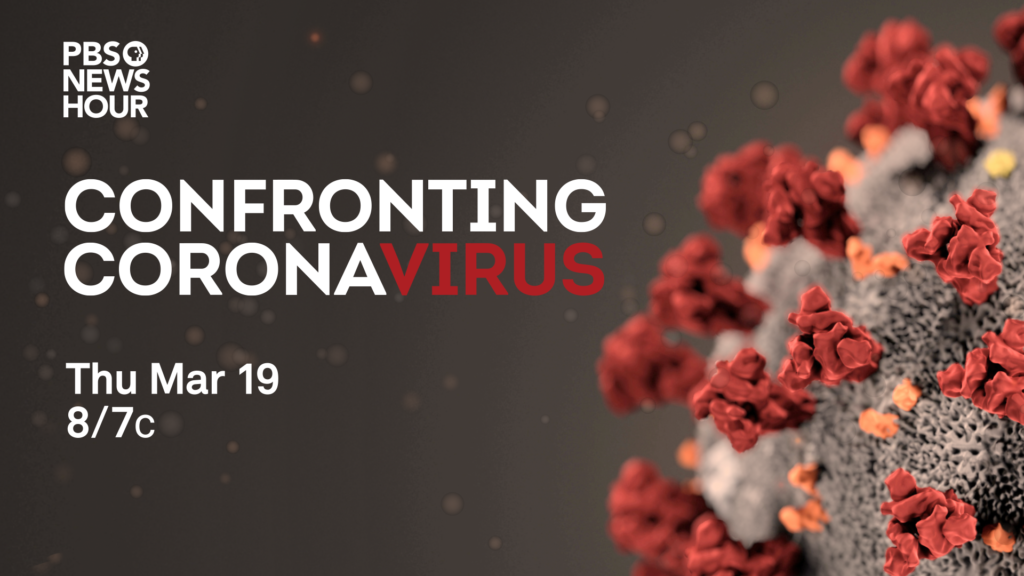 “Confronting Coronavirus: A PBS NewsHour Special” to air Thursday ...