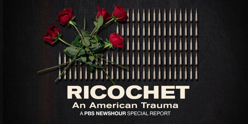 PBS NewsHour Primetime Special “Ricochet: An American Trauma” Explores ...