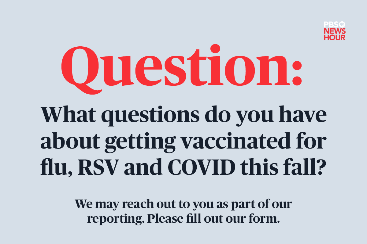 Your fall guide to COVID, RSV and flu vaccines | PBS News