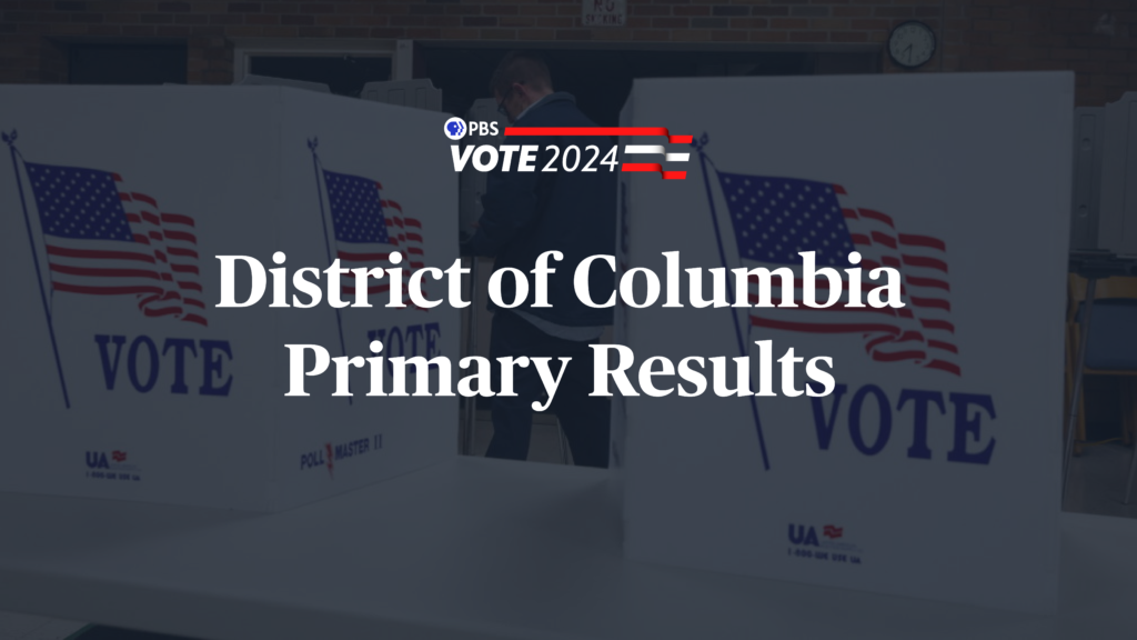 Live Results: District Of Columbia Primaries | Elections 2024 | PBS News