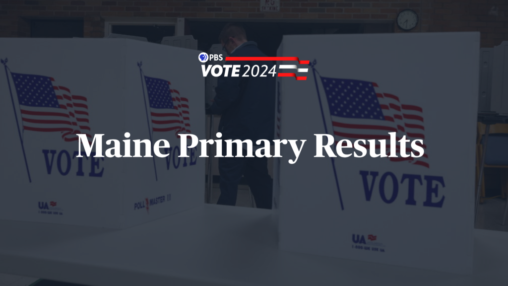 Live Results: Maine Primaries | Elections 2024 | PBS News