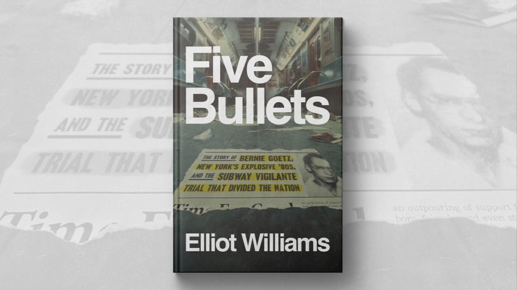 New book 'Five Bullets' explores divisive 1984 NYC subway shooting ...